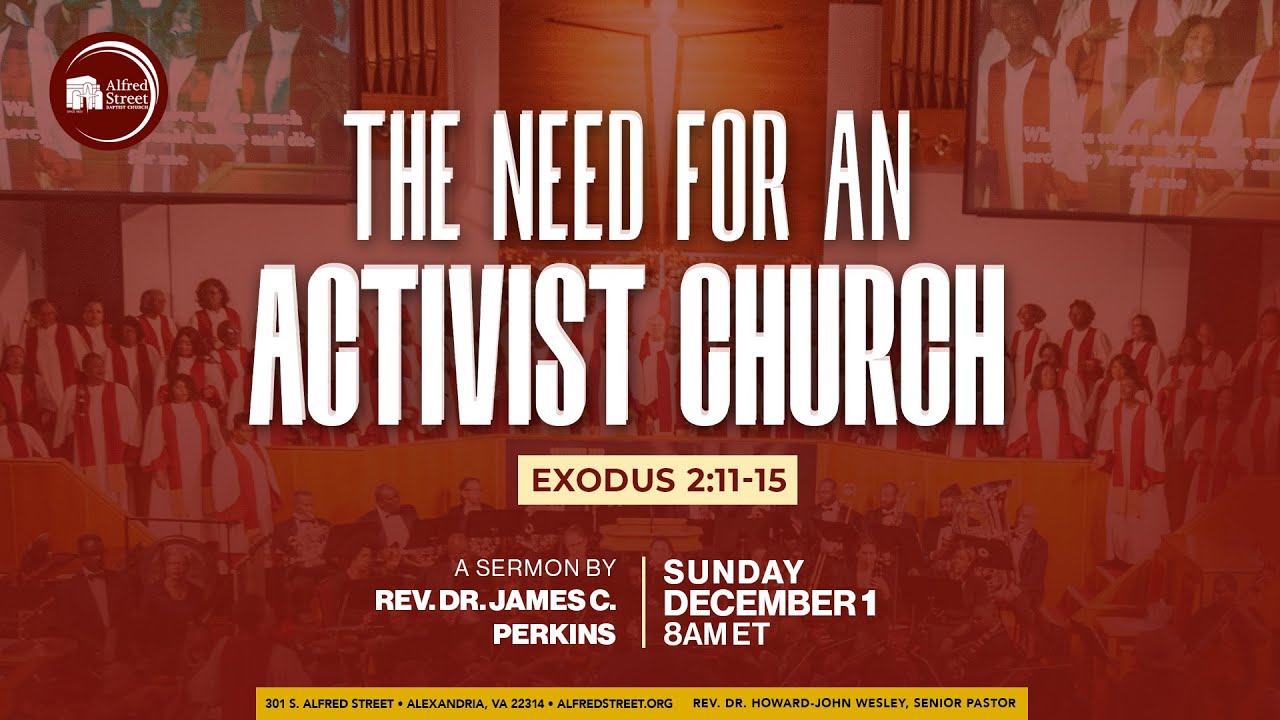 "The Need For An Activist Church" I Rev. Dr. James C. Perkins I ...