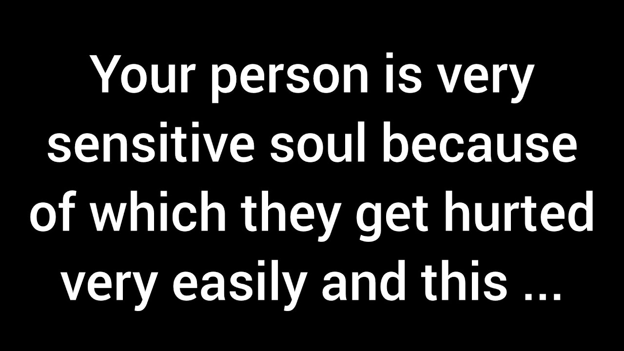 Your individual is a highly sensitive soul, which makes them prone to ...