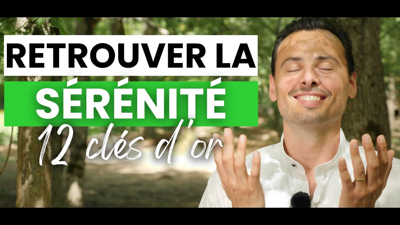 Comment RETROUVER LA SÉRÉNITÉ, ÊTRE ZEN, être SEREIN AU QUOTIDIEN EN ...