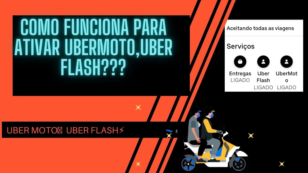 COMO FUNCIONA PARA ATIVAR UBER FLASH E UBER MOTO? - YouTube
