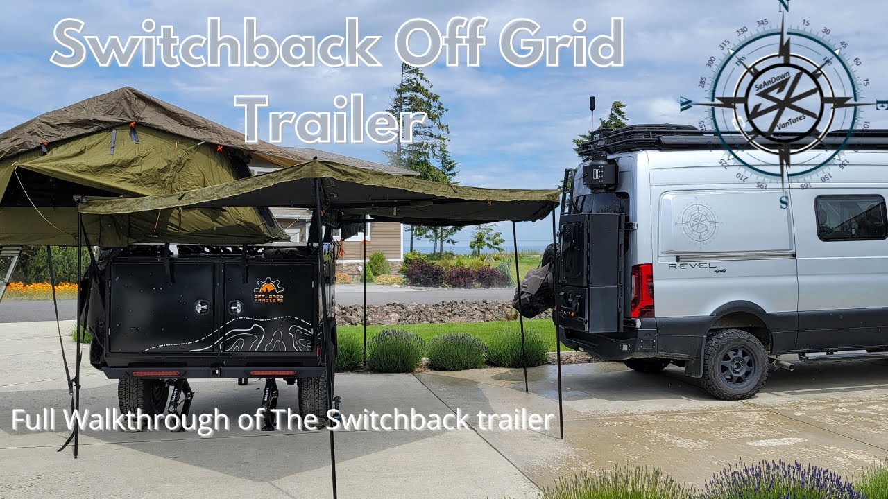 Off Grid Trailer Company Full Review Switchback Trailer - YouTube