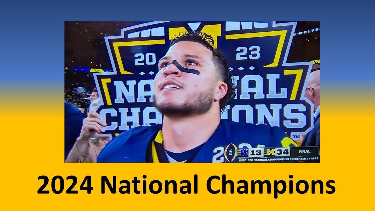Michigan 34-Washington 13: 2024 National Champions! 15-0! GO BLUE ...