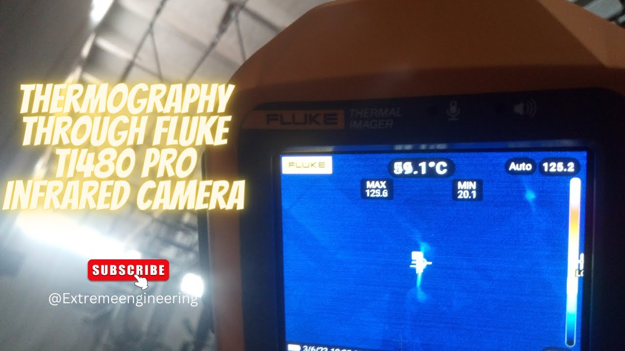 Thermography through Fluke Ti480 PRO Infrared Camera | Extreme ...