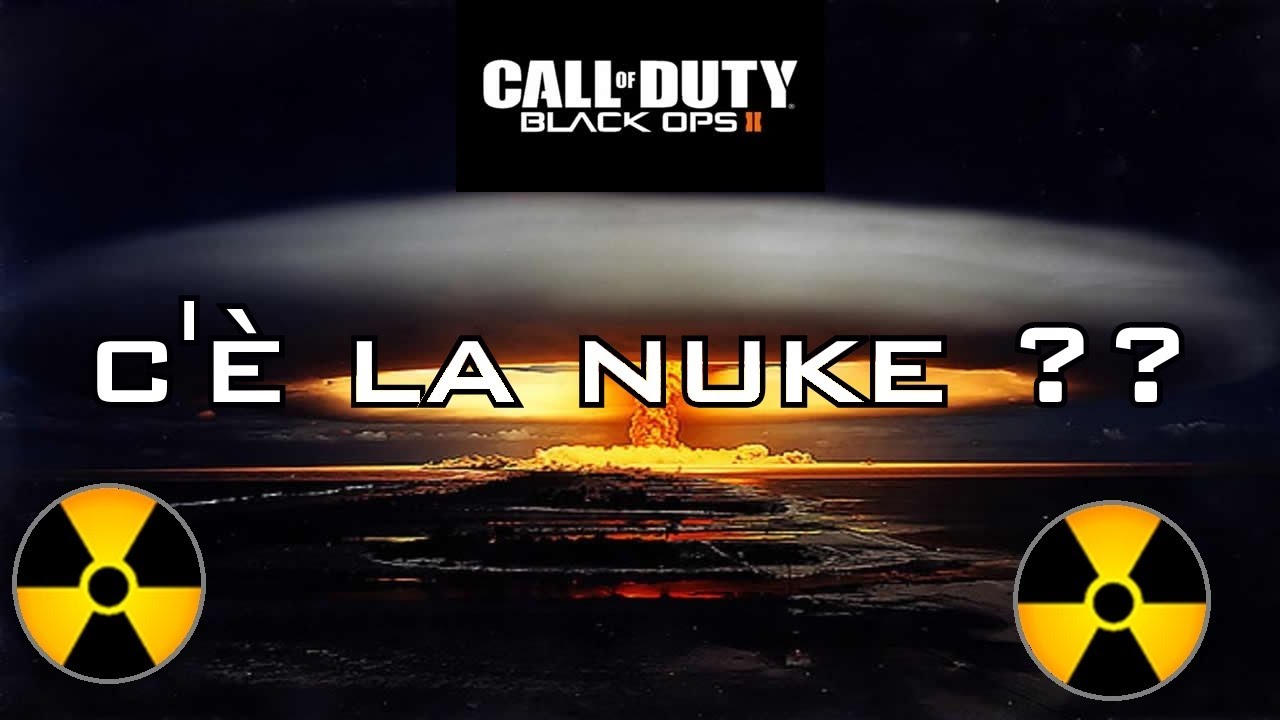 Black Ops 2: CARICA NUCLEARE ? Non c'è ! (Nuclear Killer - Titolo ...