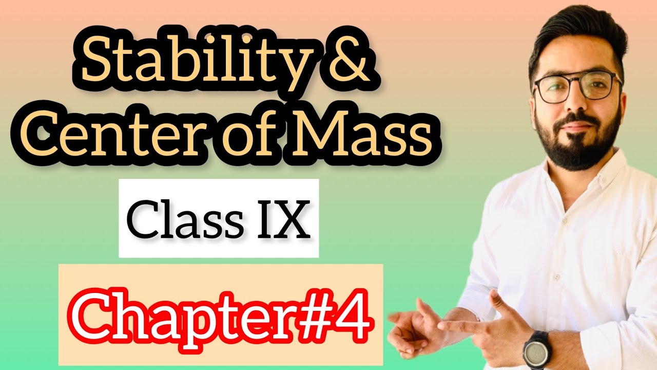 Stability & Center Of Mass | Turning Effect Of Forces | Class IX ...