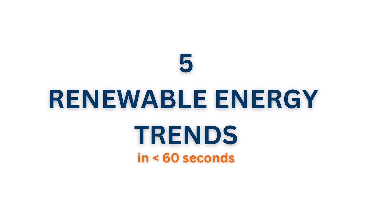 Auctus Insights: 5 Renewable Energy Trends in less than 60 seconds ...