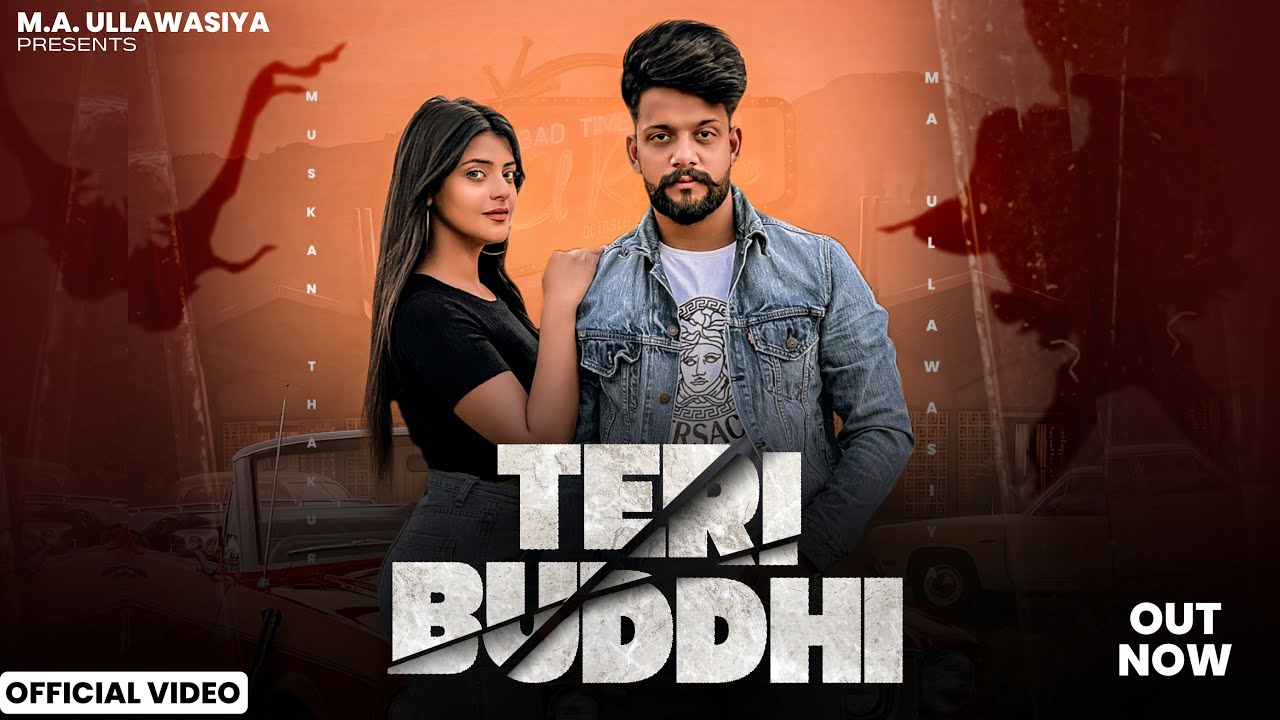 Teri Buddhi | M.A.Ullawasiya & Muskan Thakur |Nonu Rana| EDNIT |Parry ...