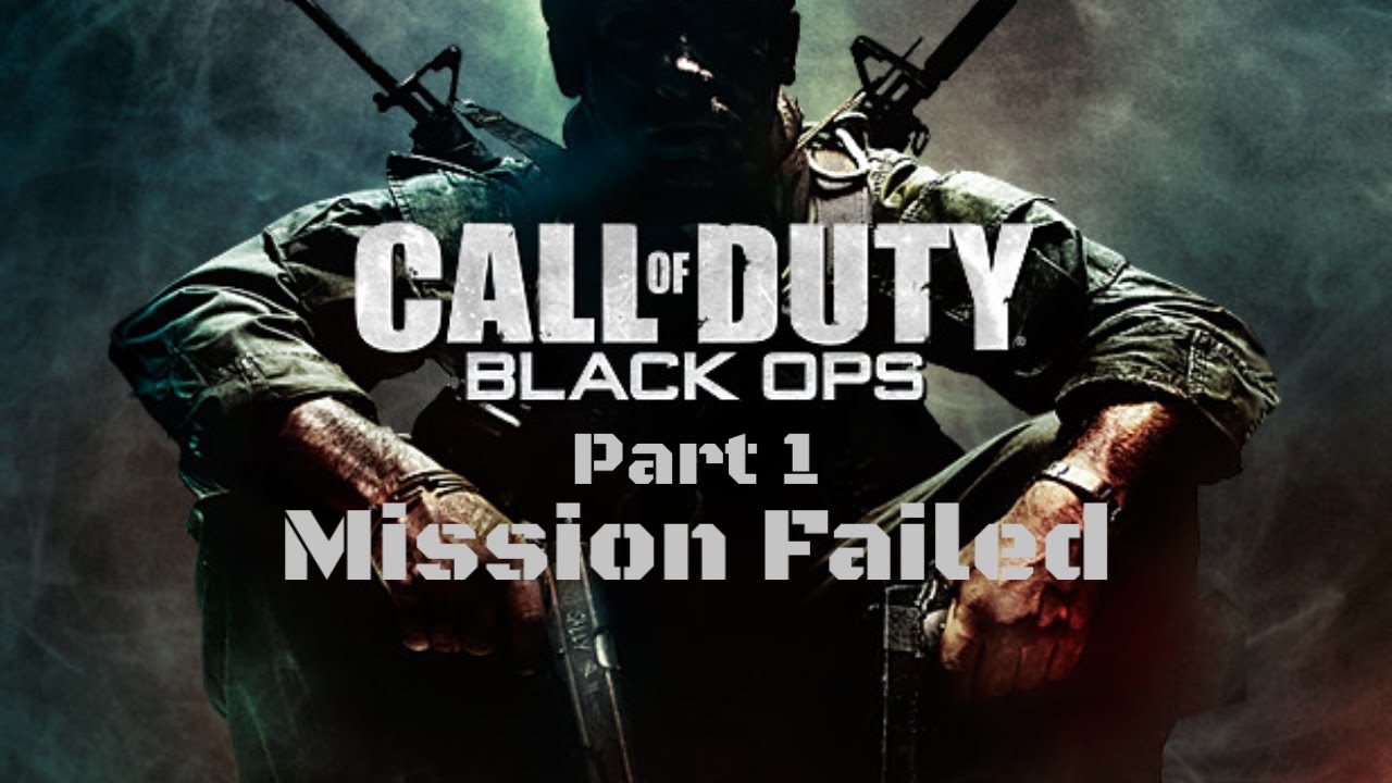Mission Failed | Call of Duty Black Ops | Part 1 - YouTube