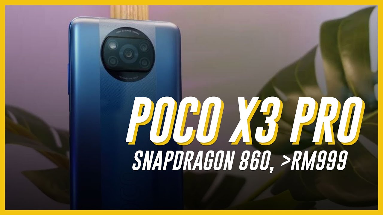 Poco X3 Pro - Snapdragon 860, 48MP, RM999 - YouTube
