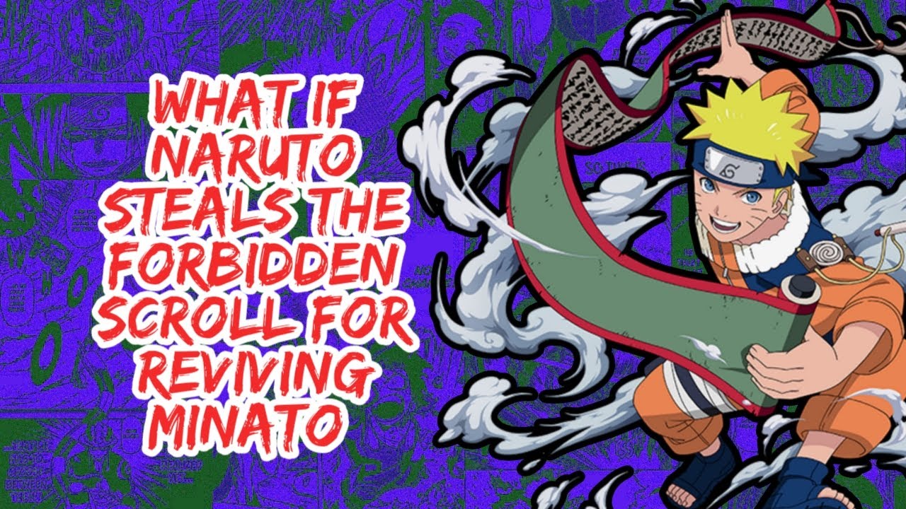 What if Naruto Steals The Forbidden Scroll For Reviving Minato | Part 1 ...