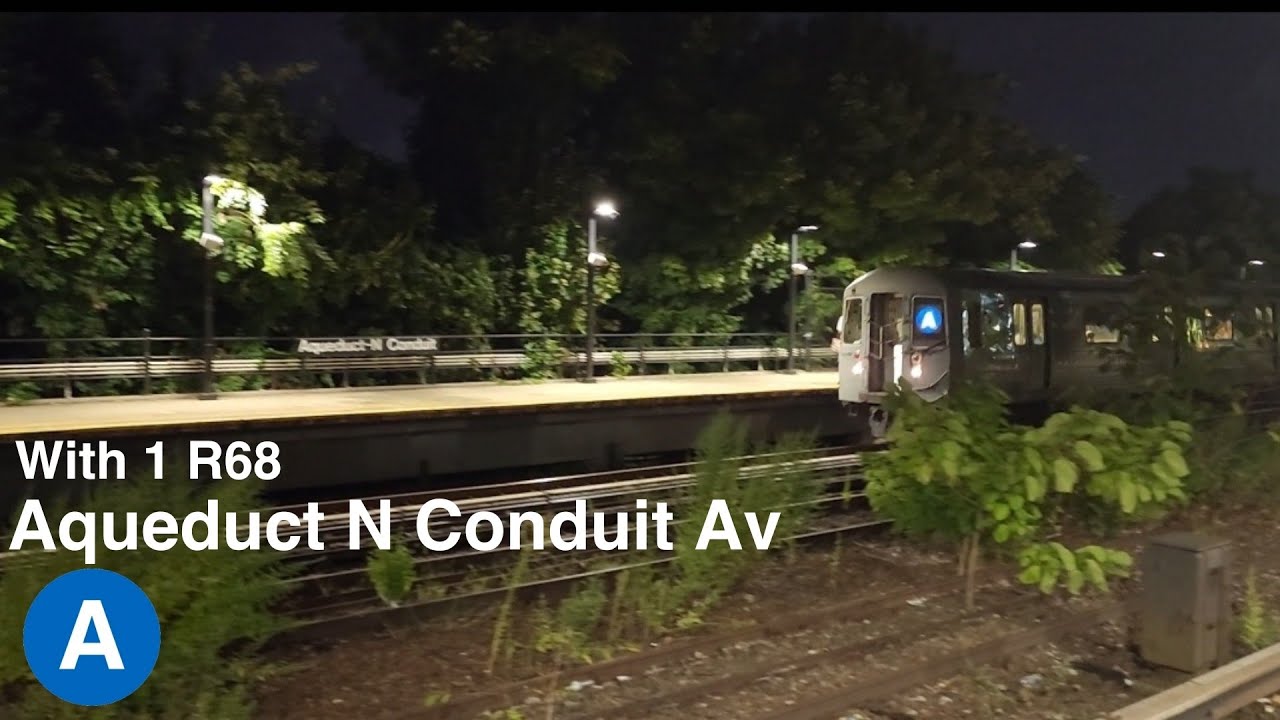 MTA NYC Subway: (A) Train Action at Aqueduct N Conduit Av (With R68 ...