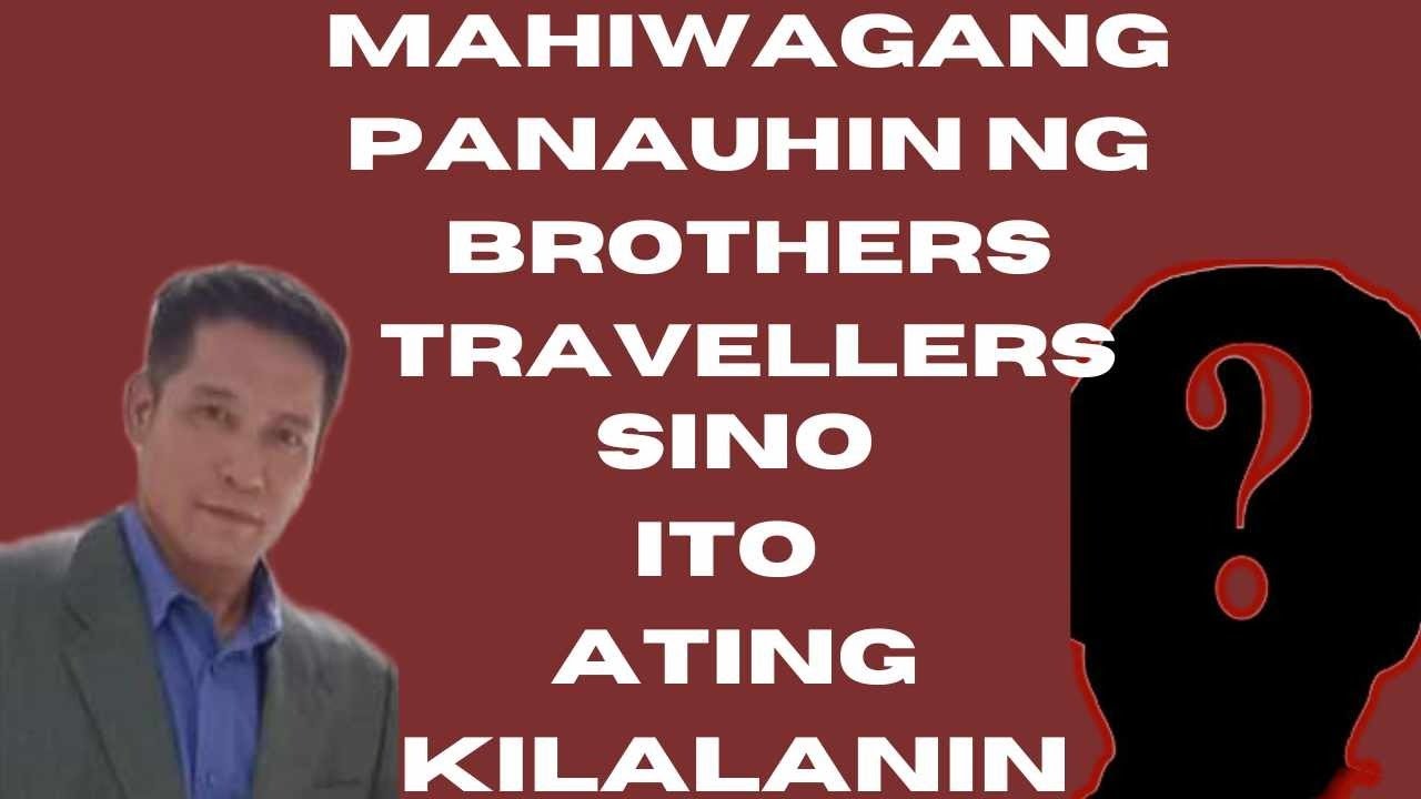 ANG MAHIWAGANG PANAUHIN PO NG BROTHERS TRAVELLERS ANO ANG MGA PASABOG ...