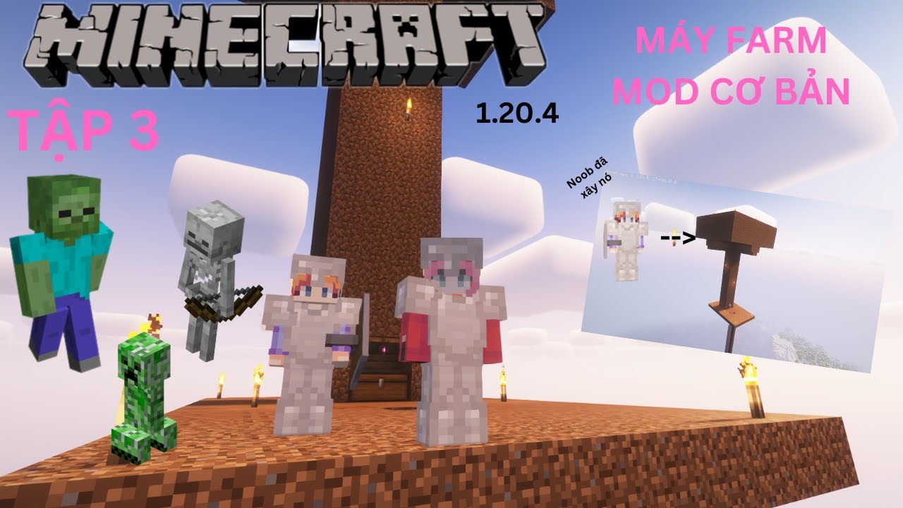 SINH TỒN MINECRAFT | TẬP 3 | XÂY DỰNG MÁY FARM MOD!!!! - YouTube