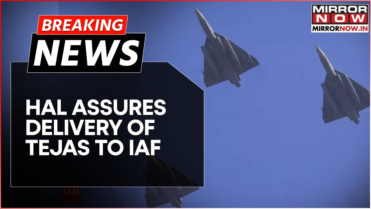 Breaking News | HAL Assures Delivery Of Tejas Days After IAF Chief Laments Over Delay - YouTube