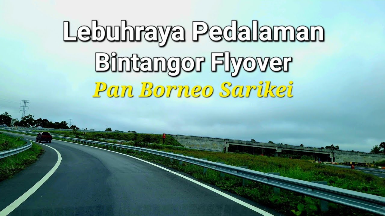 Pan Borneo Simpang Bintangor to Bintangor Town via Jalan Bintangor 🚙🙏 ...