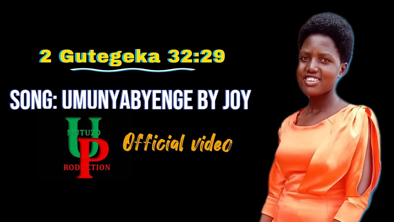 UMUNYABWENGE BY JOY (OFFICIAL VIDEO) - YouTube