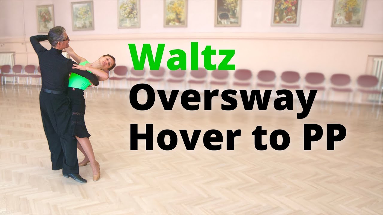 Waltz Dance Lesson | Oversway, Hover to PP, Hesitation, Double Reverse ...