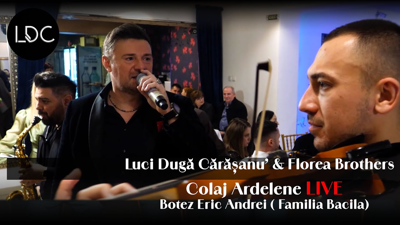 Luci Duga Carasanu & Florea Brothers - Colaj Ardelene ⚪ Botez Eric ...