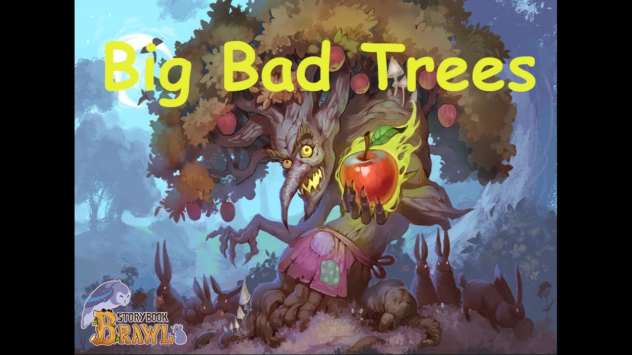 Big Bad Trees - Storybook Brawl - YouTube