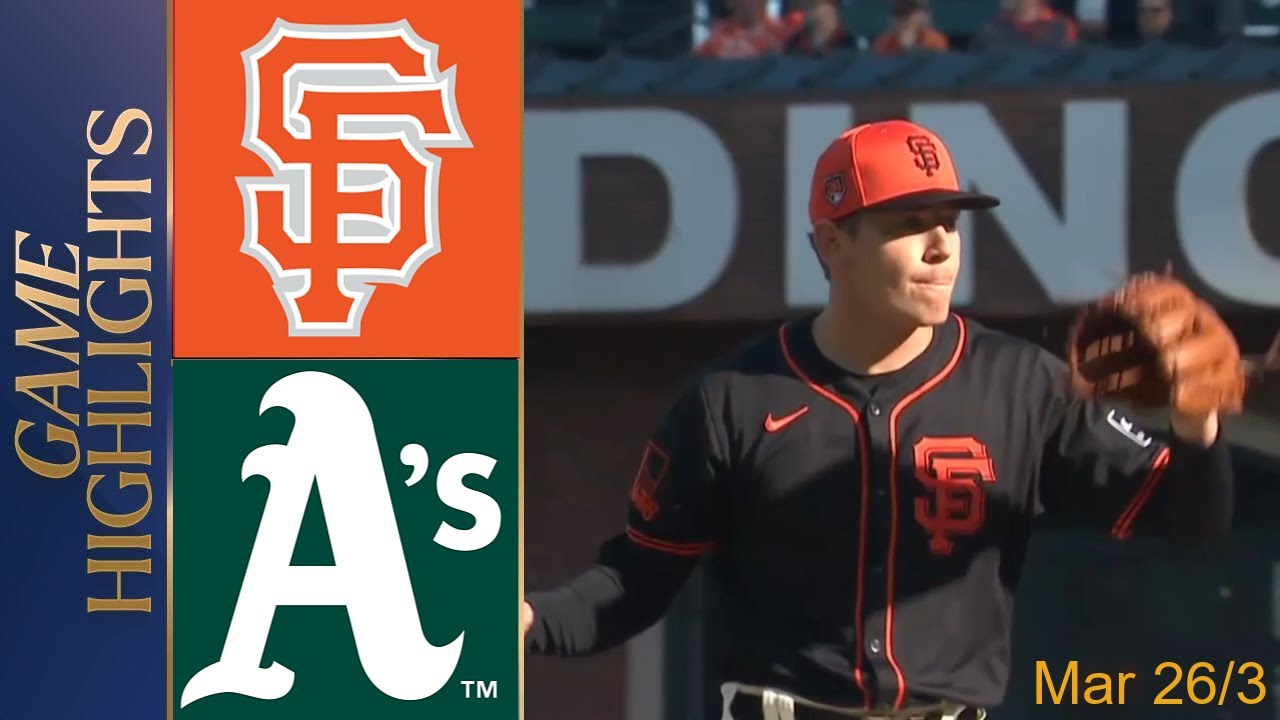 San Francisco Giants vs. Oakland Athletics Game Highlights 3/26/2024 ...