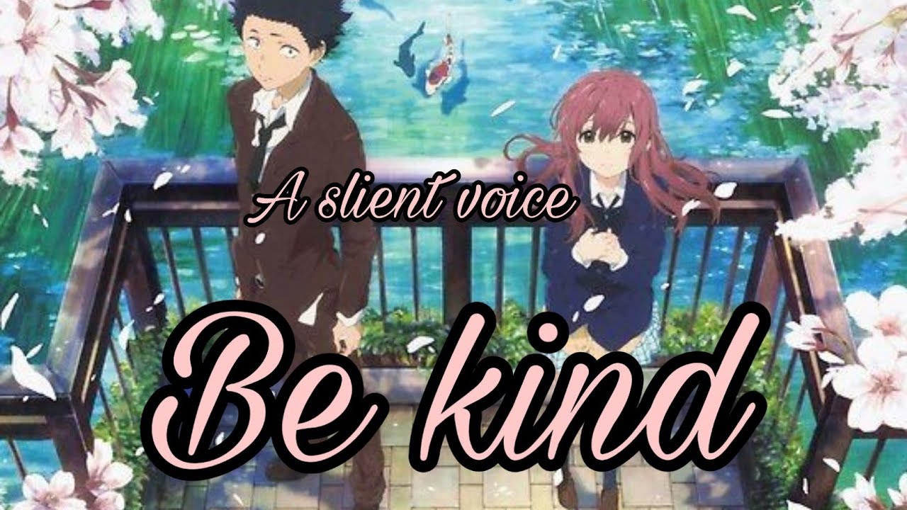 Be kind |AMV| A Slient Voice |Halsey &Marshmallow - YouTube