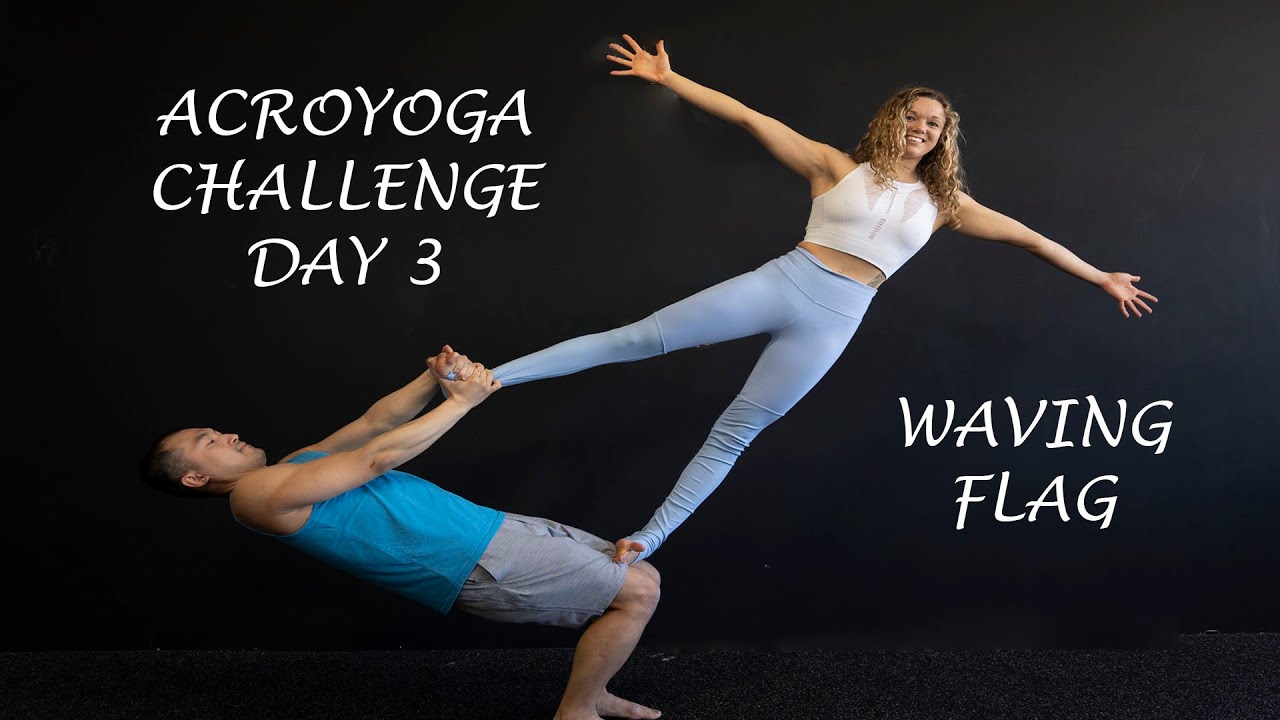 Acroyoga Waving Flag Tutorial Acroyoga Challenge Day 3 - YouTube