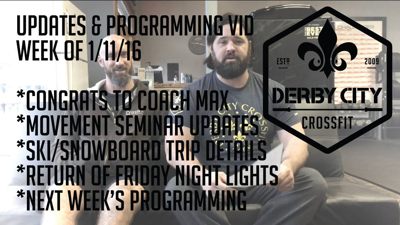 Updates & Programming Video - Week of 1/11/16 - Derby City CrossFit ...