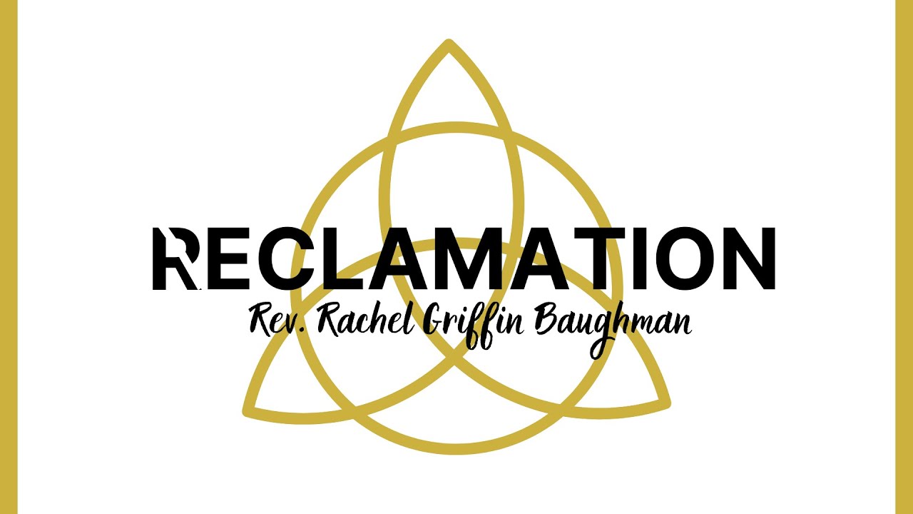 1-8-23 - Reclamation: A Place for Us- Genesis 1:27 (CEB)- Rev. Rachel ...