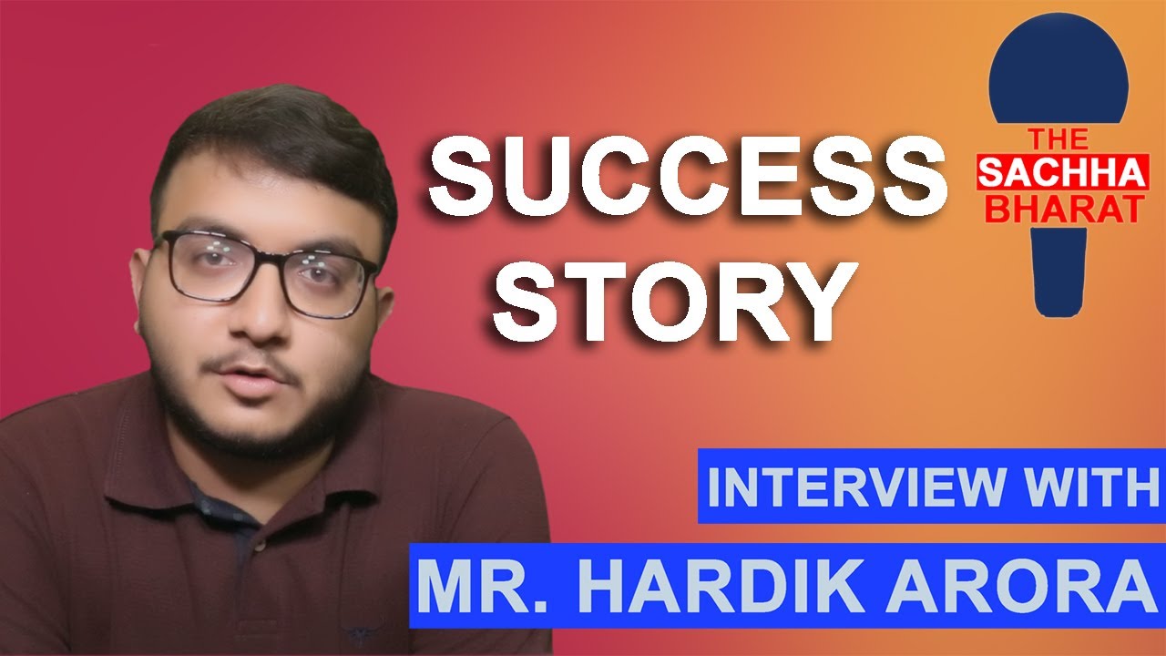 Success Story - Mr. Hardik Arora - YouTube