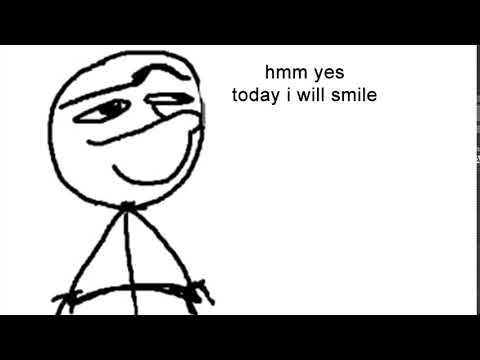 hmm today i will smile | Hmm Today I Will | Know Your Meme