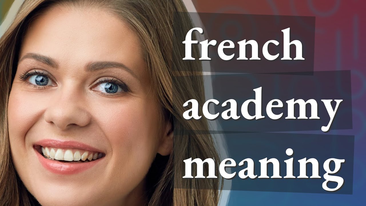 French academy | meaning of French academy - YouTube