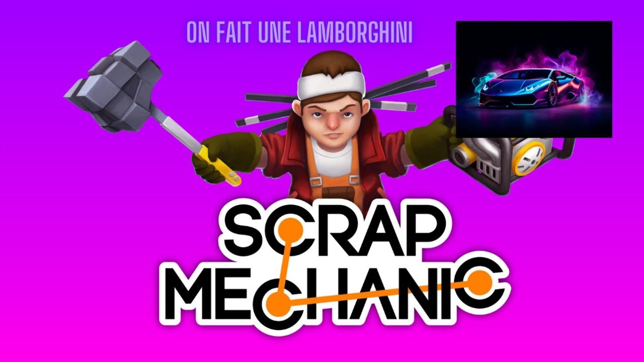 on fait une lambo (scrap mechanic feat@TITI) - YouTube