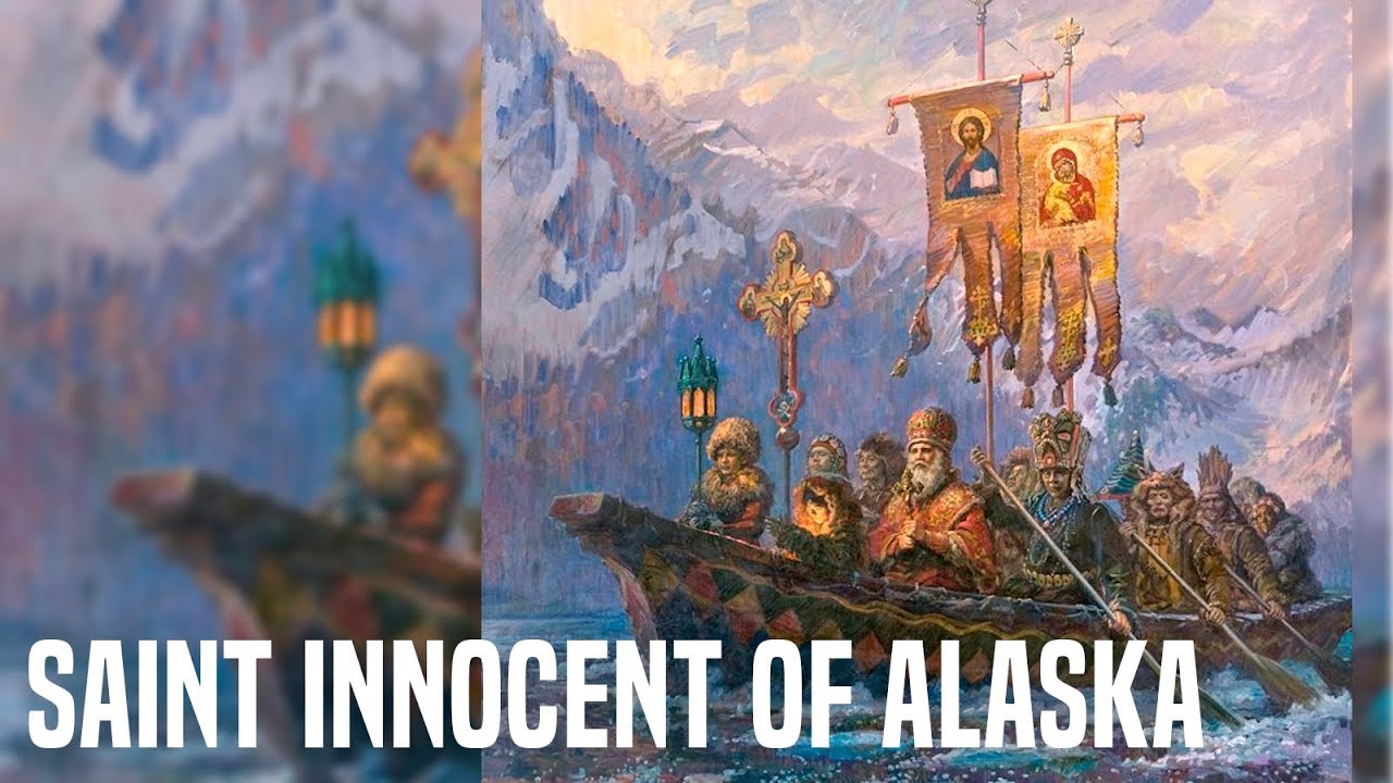 St. Innocent of Alaska - Matt Raphael Johnson - YouTube