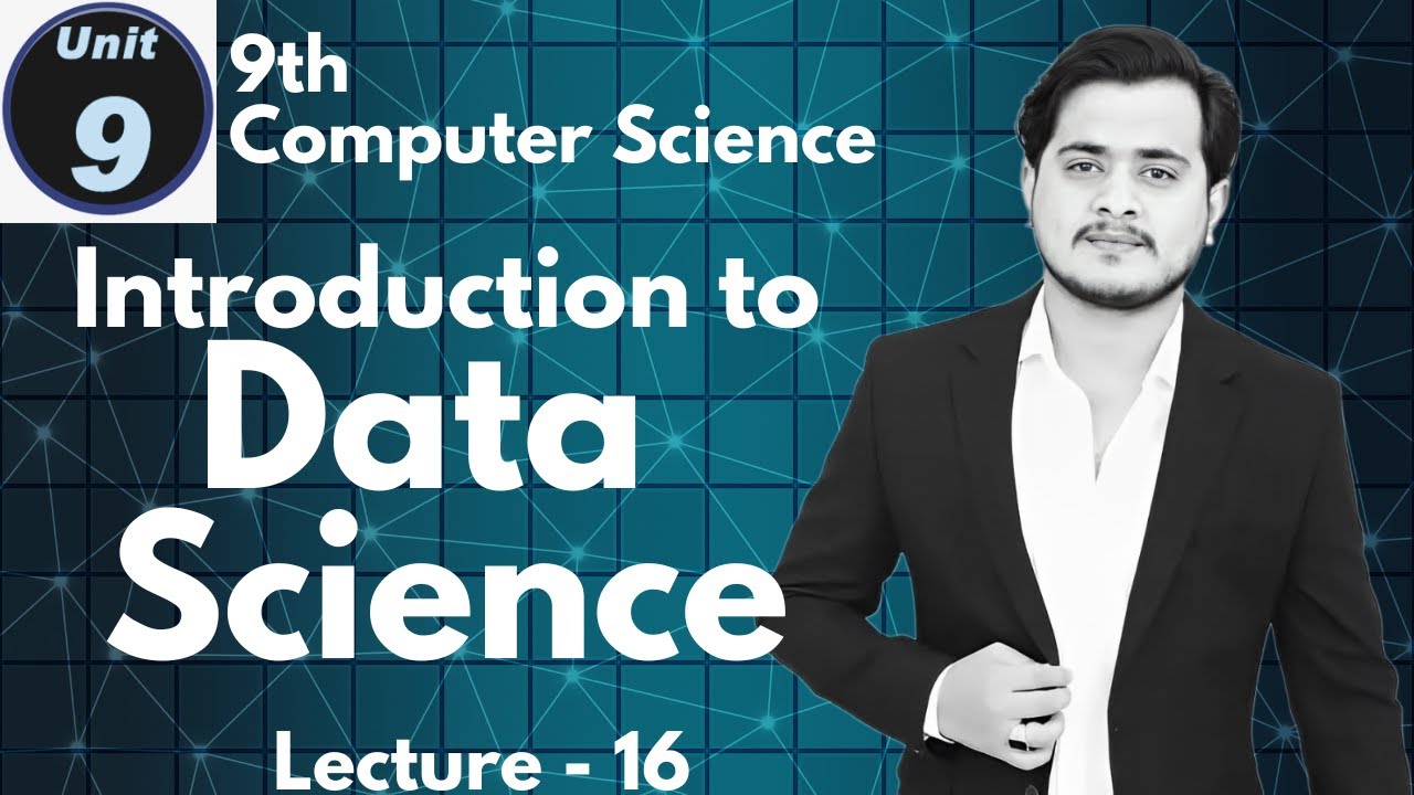 Introduction to Data Science | 9th Computer - Chapter 9 - Lec 16 - YouTube