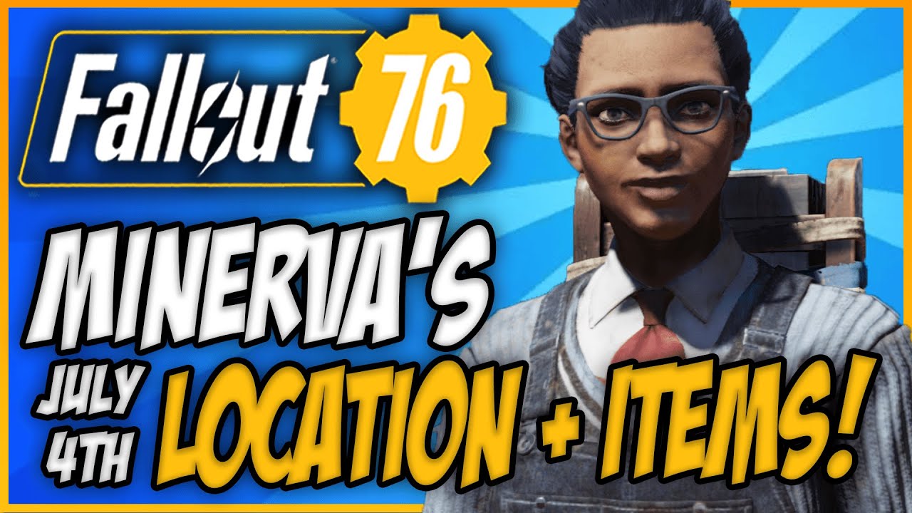 Fallout 76 Minerva Location | July 4th - 6th - YouTube