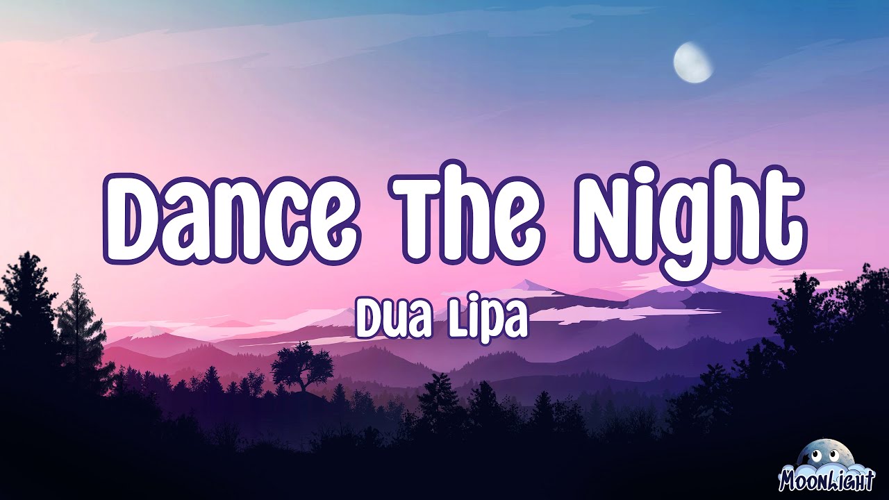 Dua Lipa - Dance The Night Lyrics - YouTube