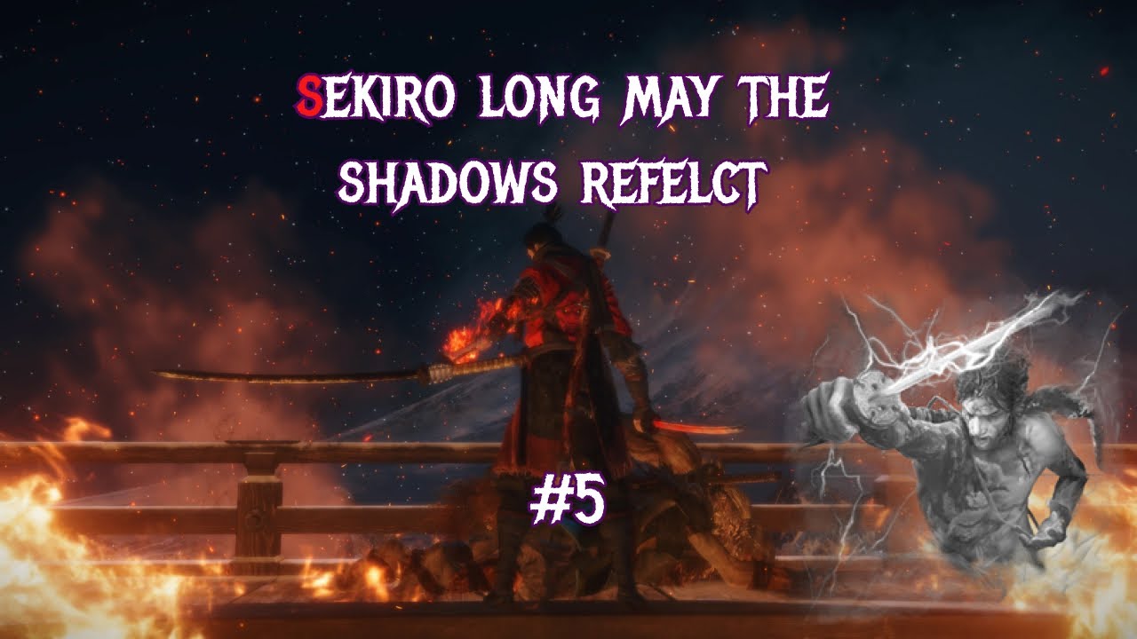 Sekiro long may the shadows reflect #5 "Genichiro. Way of Tomoe" - YouTube