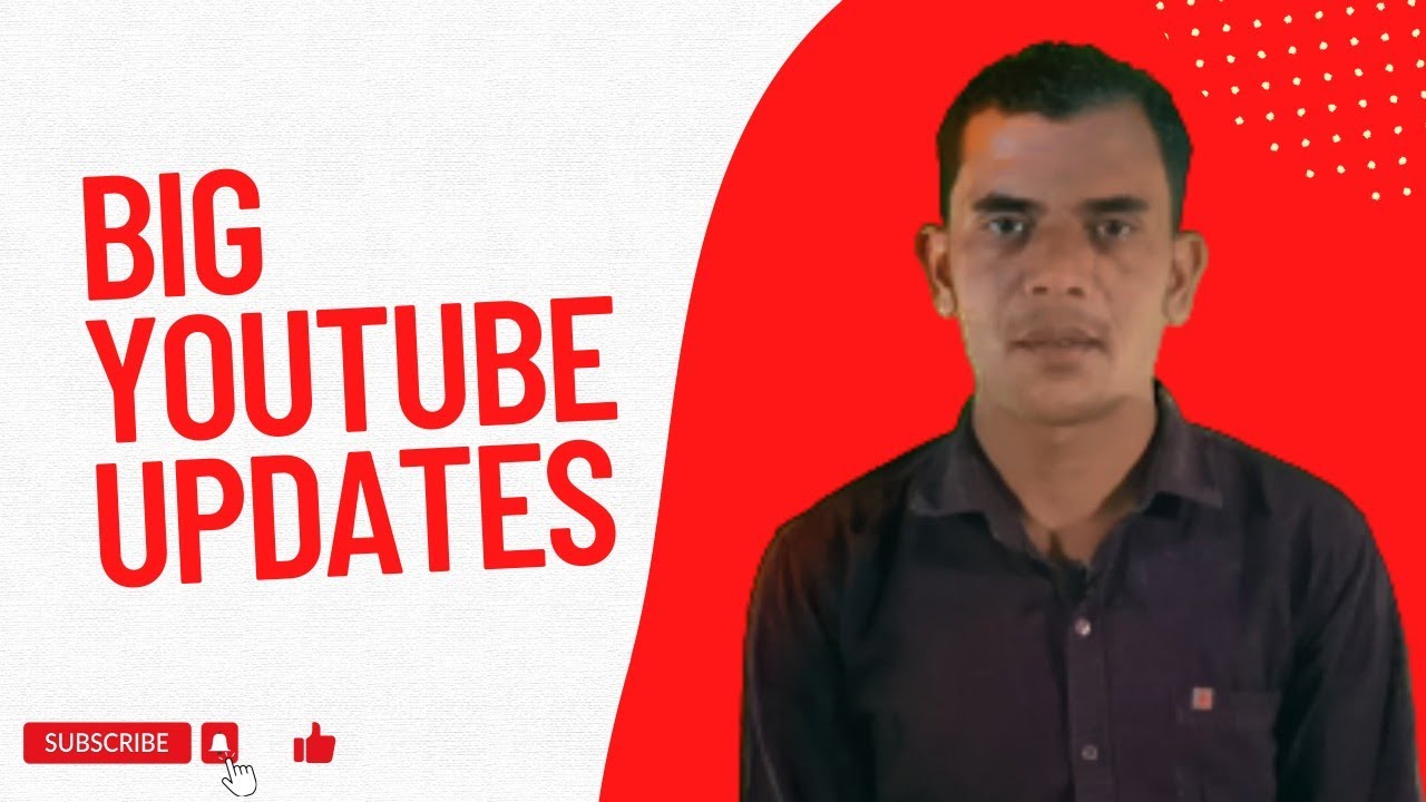 Big YouTube Updates_youtube new update features_youtube new features ...