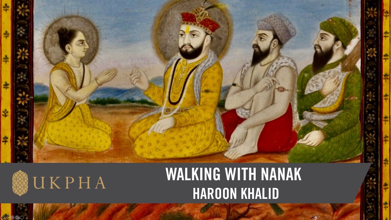 Haroon Khalid on his book 'Walking with Nanak' at the UKPHA bookclub ...