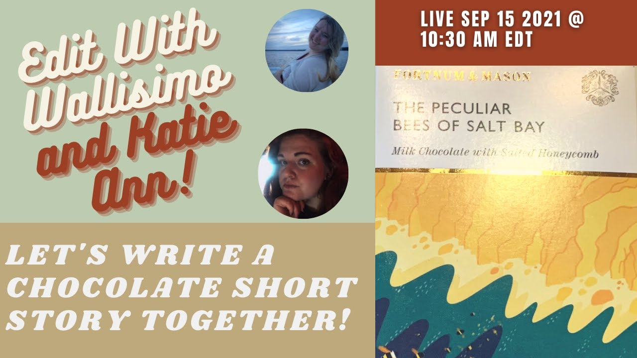 Edit a Chocolate Short Story with Me and Katie Ann! - YouTube