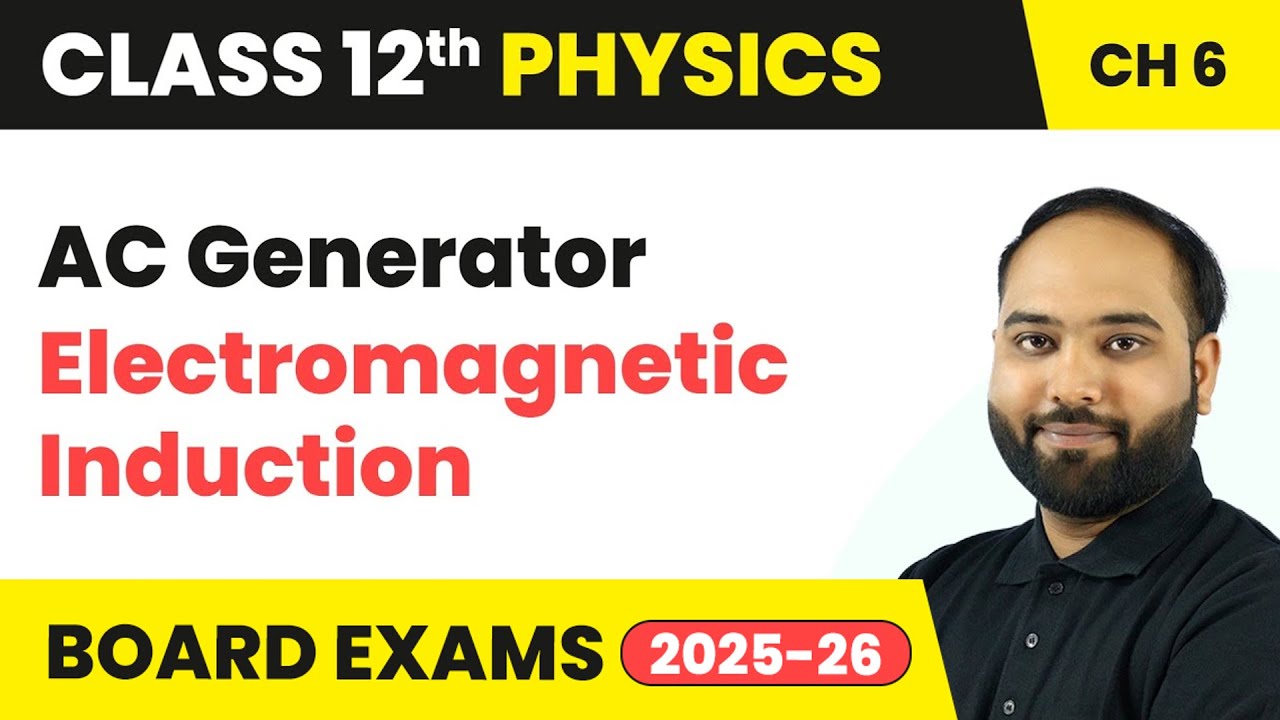 AC Generator - Electromagnetic Induction | Class 12 Physics Chapter 6 ...
