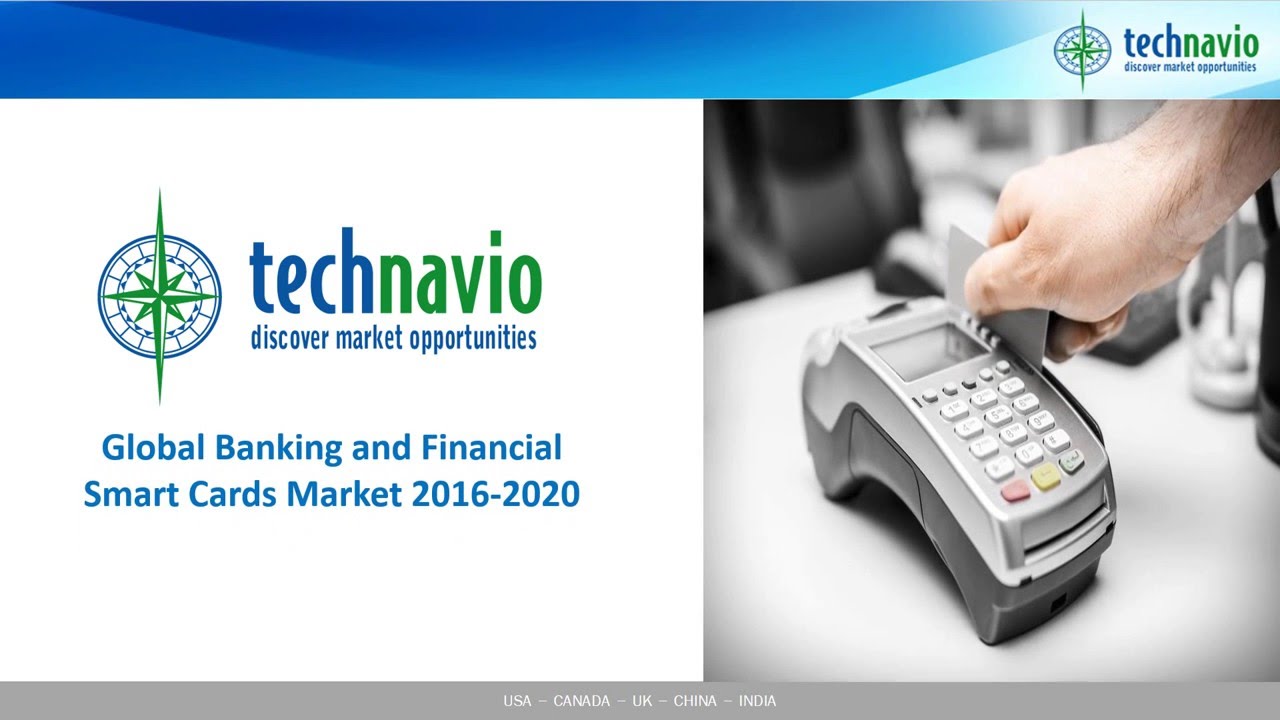 Global Banking and Financial Smart Cards Market 2016-2020 - YouTube