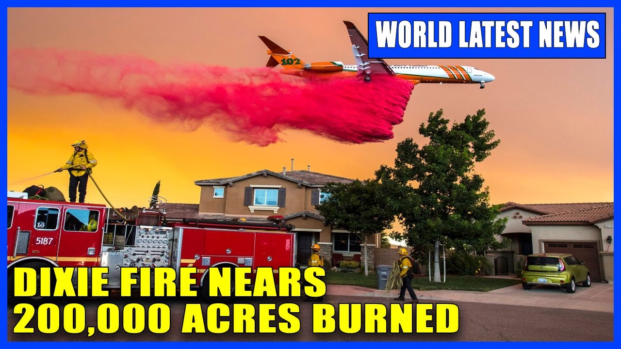 Dixie Fire nears 200,000 acres burned, threatening thousands of ...