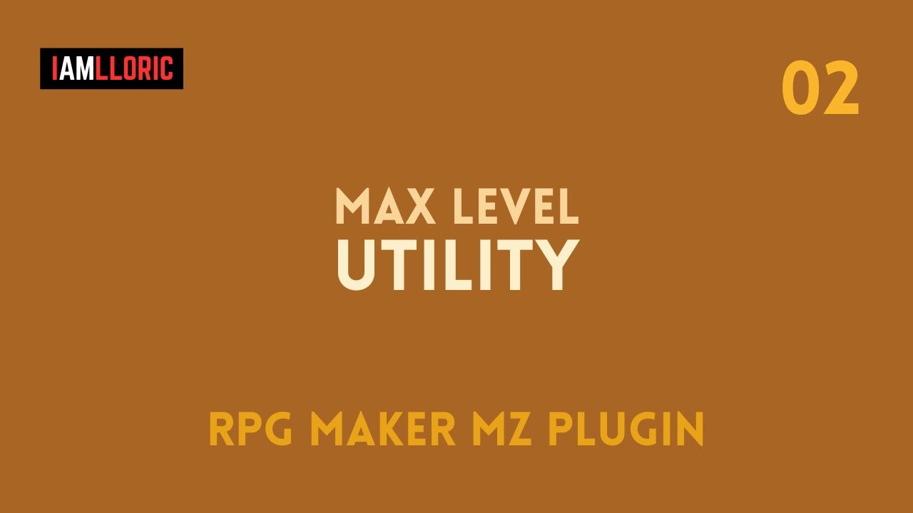 Max Level Utility 02 [Completed] - RPG Maker MZ Plugin - YouTube