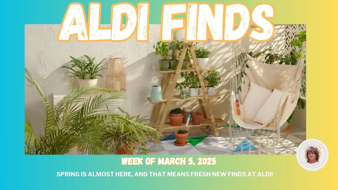 Aldi Spring Finds | Must-Have Seasonal Deals! Week of March 5, 2025 ...