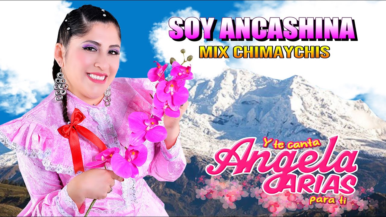 MIX SOY ANCASHINA - ANGELA ARIAS - YouTube