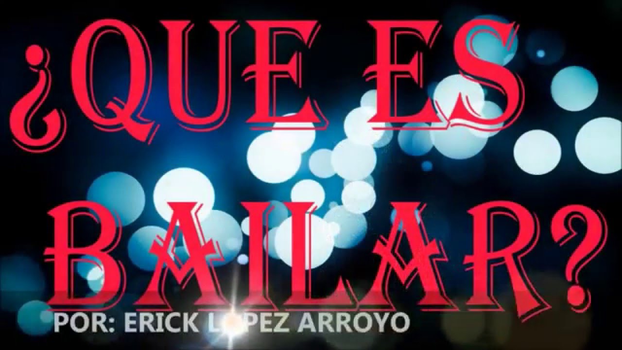 ¿QUE ES BAILAR? BUAP - YouTube