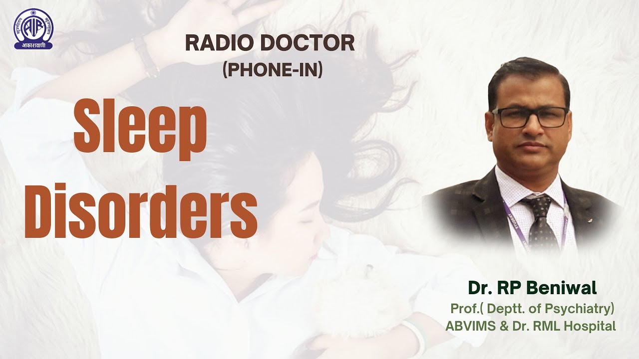 Radio Doctor, Topic: Sleep Disorder, Expert: Dr. RP Beniwal - YouTube