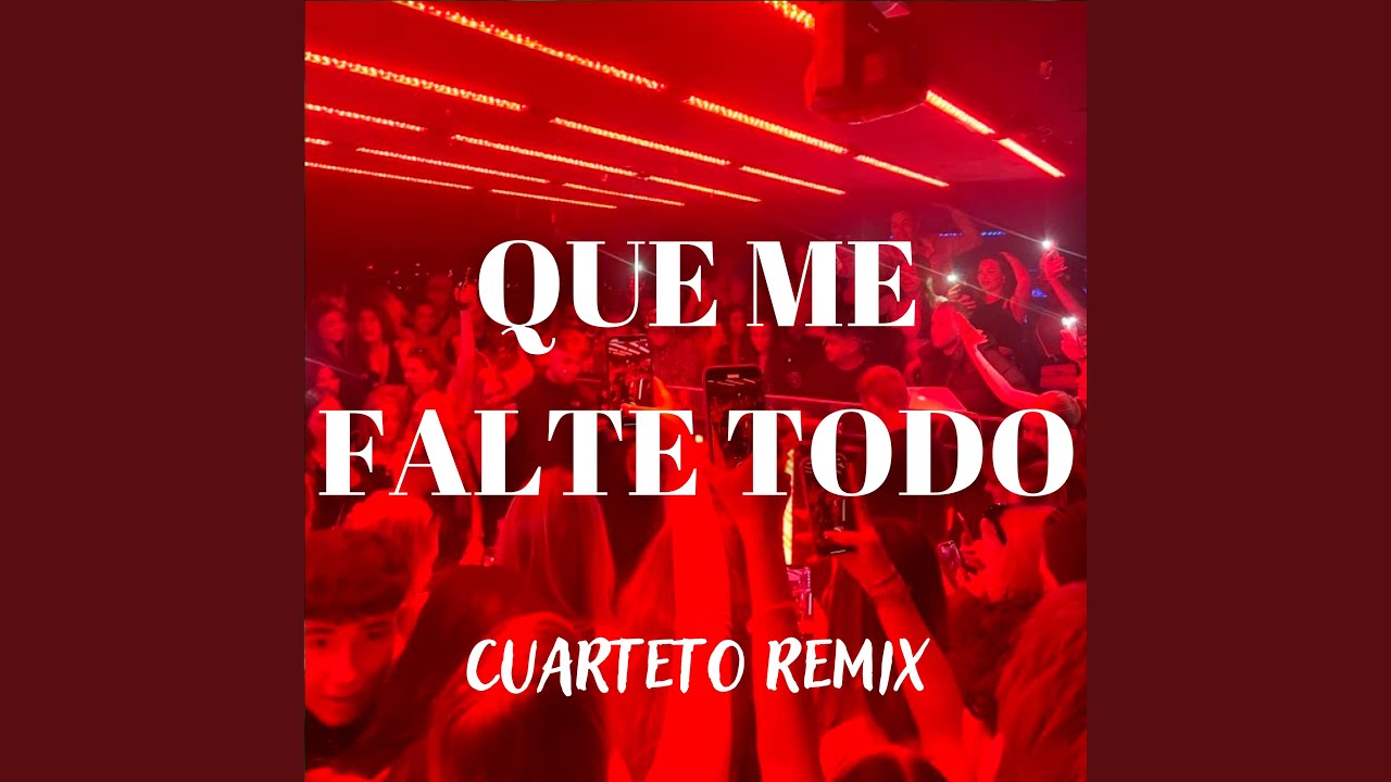 Que Me Falte Todo Cuarteto - Luckra, Abel Pintos (Remix) - YouTube Music