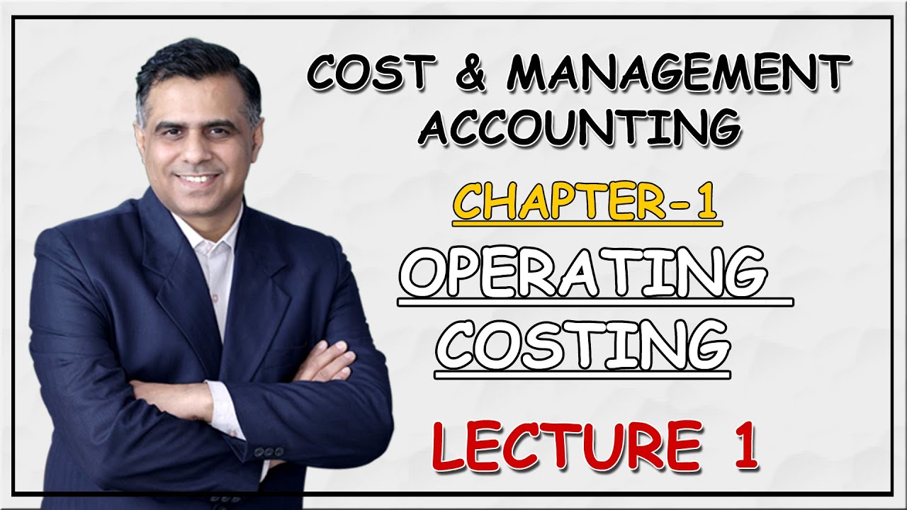 CA-INTER || GROUP 1 || CMA || CHAPTER 1 || OPERATING COSTING || LECTURE ...
